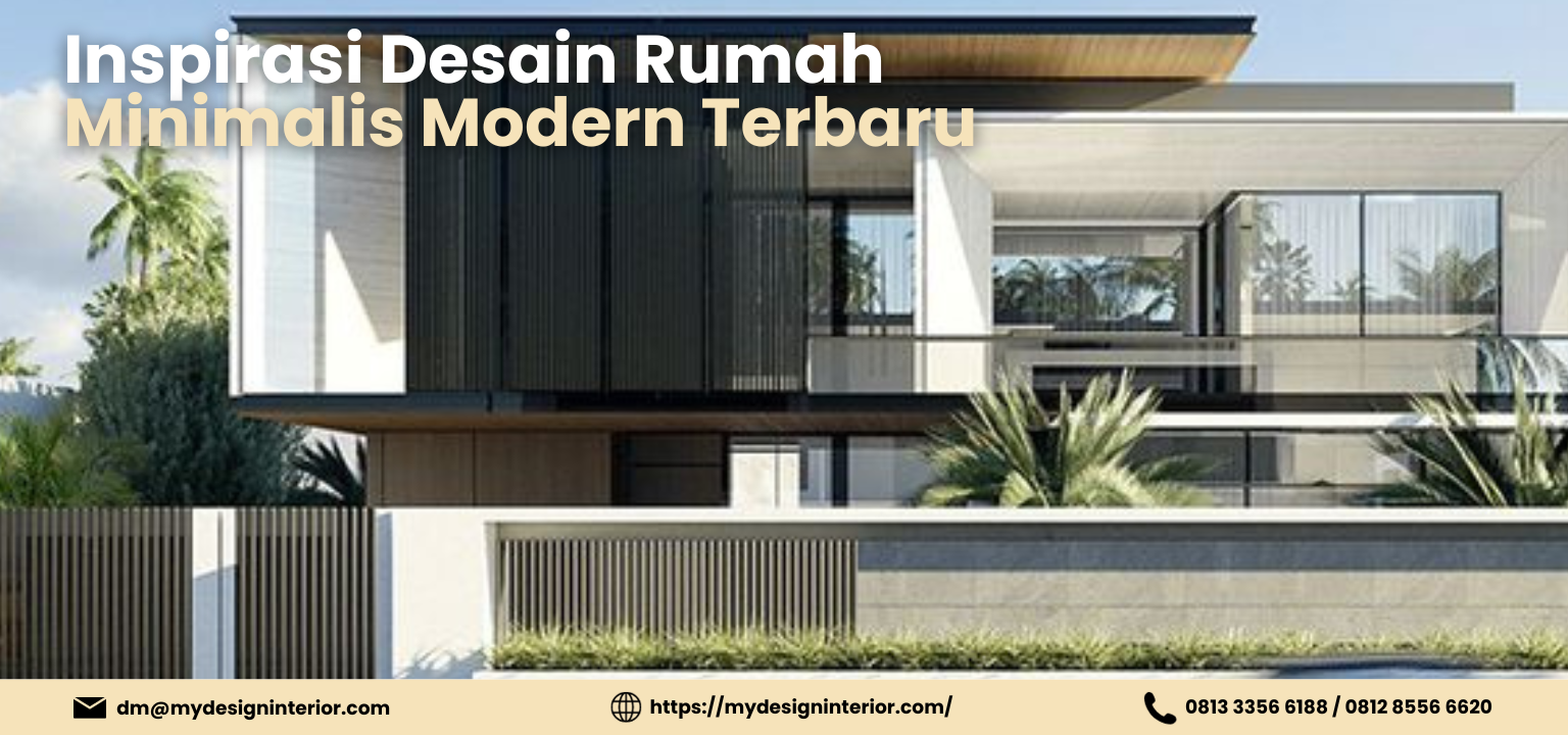 Inspirasi Desain Rumah Minimalis Modern Terbaru - MyDesignInterior