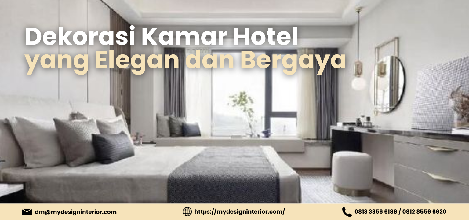 Dekorasi Kamar Hotel yang Elegan dan Bergaya - MyDesignInterior